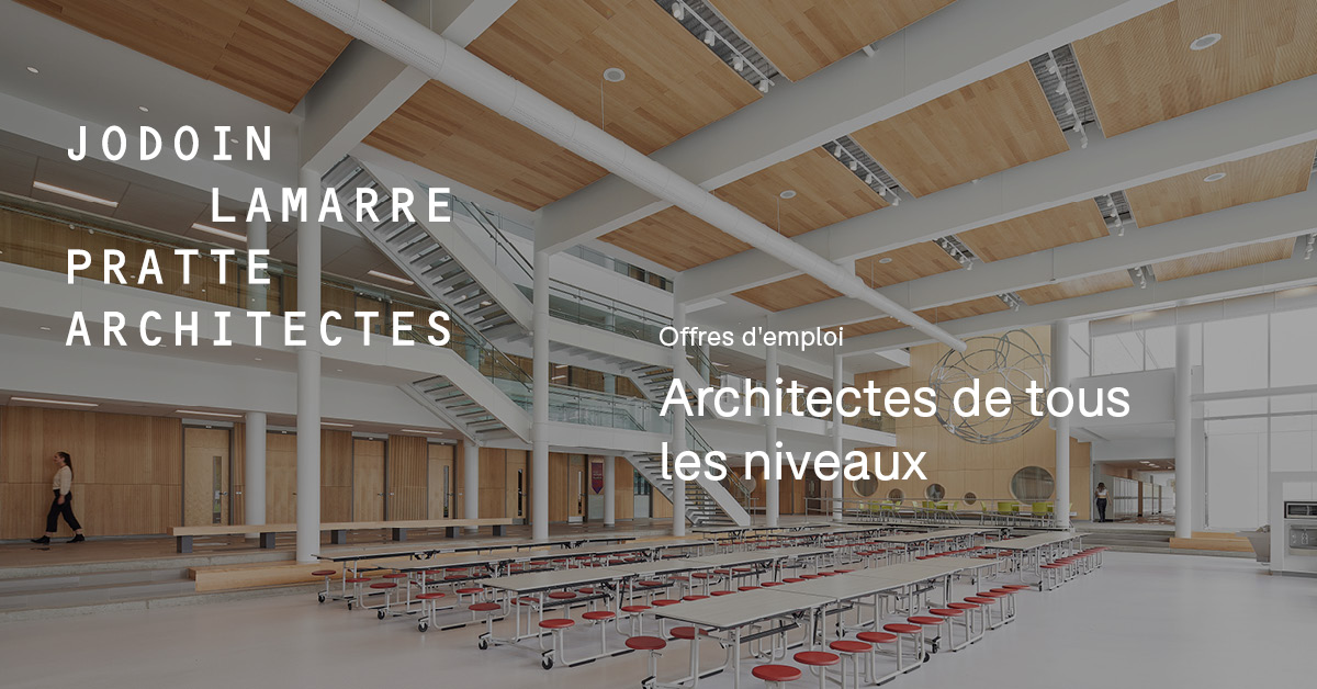 Architectes - Jodoin Lamarre Pratte architectes inc.