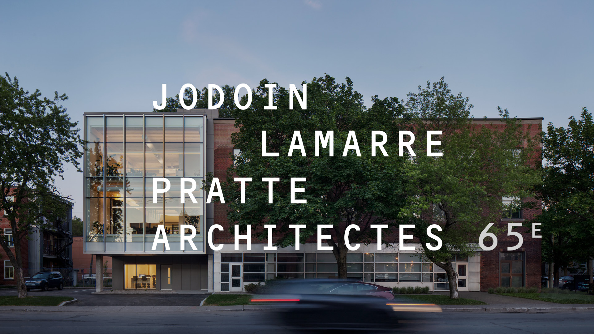Jodoin Lamarre Pratte architectes : 65 années d’architecture pour la ...